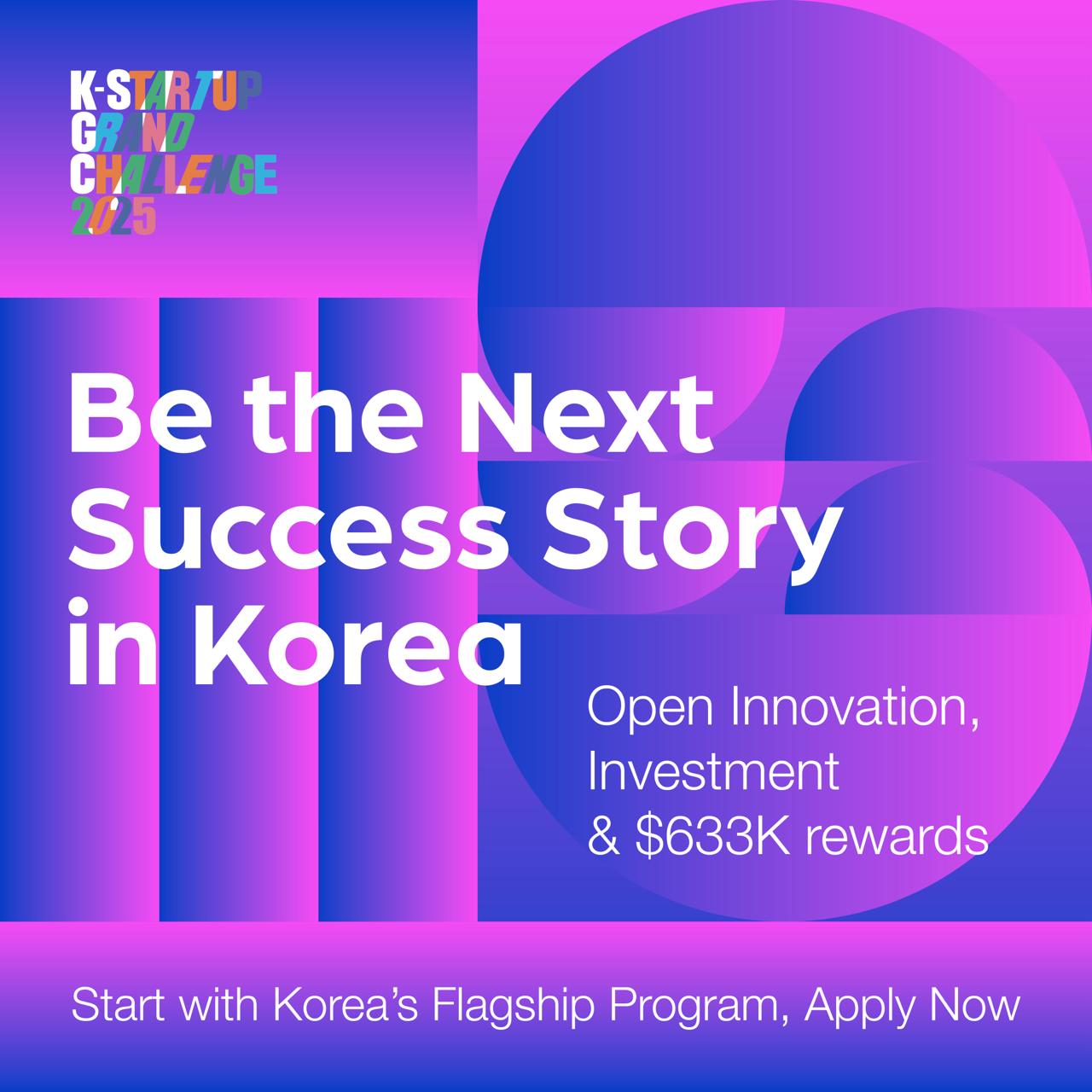 South Korea Opens Applications for the 10th K-Startup Grand Challenge 2025 – Korea’s Flagship ...